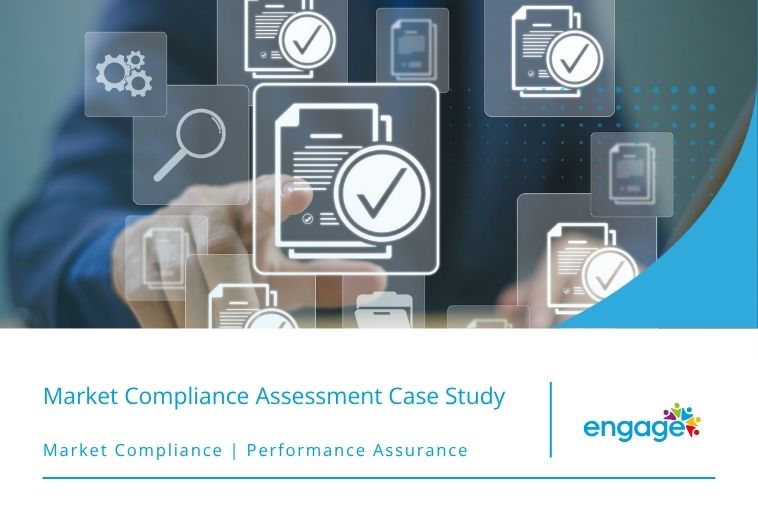Market Compliance Assessment - Performance Assurance - Engage Consulting